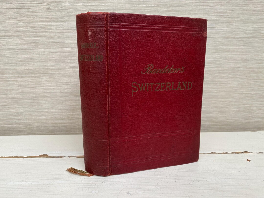 Baedeker’s Switzerland 1922 Handbook for Travellers by Karl Baedeker ...