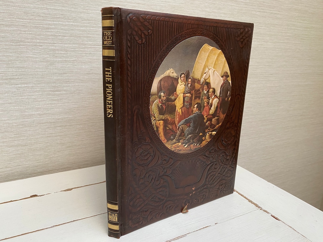 The Old West the Pioneers - Time Life Books Vintage 1979 Leatherette ...