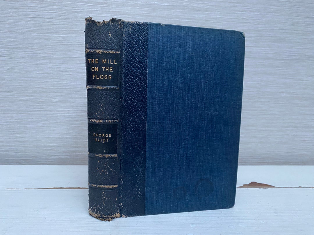 The Mill on the Floss by George Eliot Antique Hardback Book - T Nelson ...