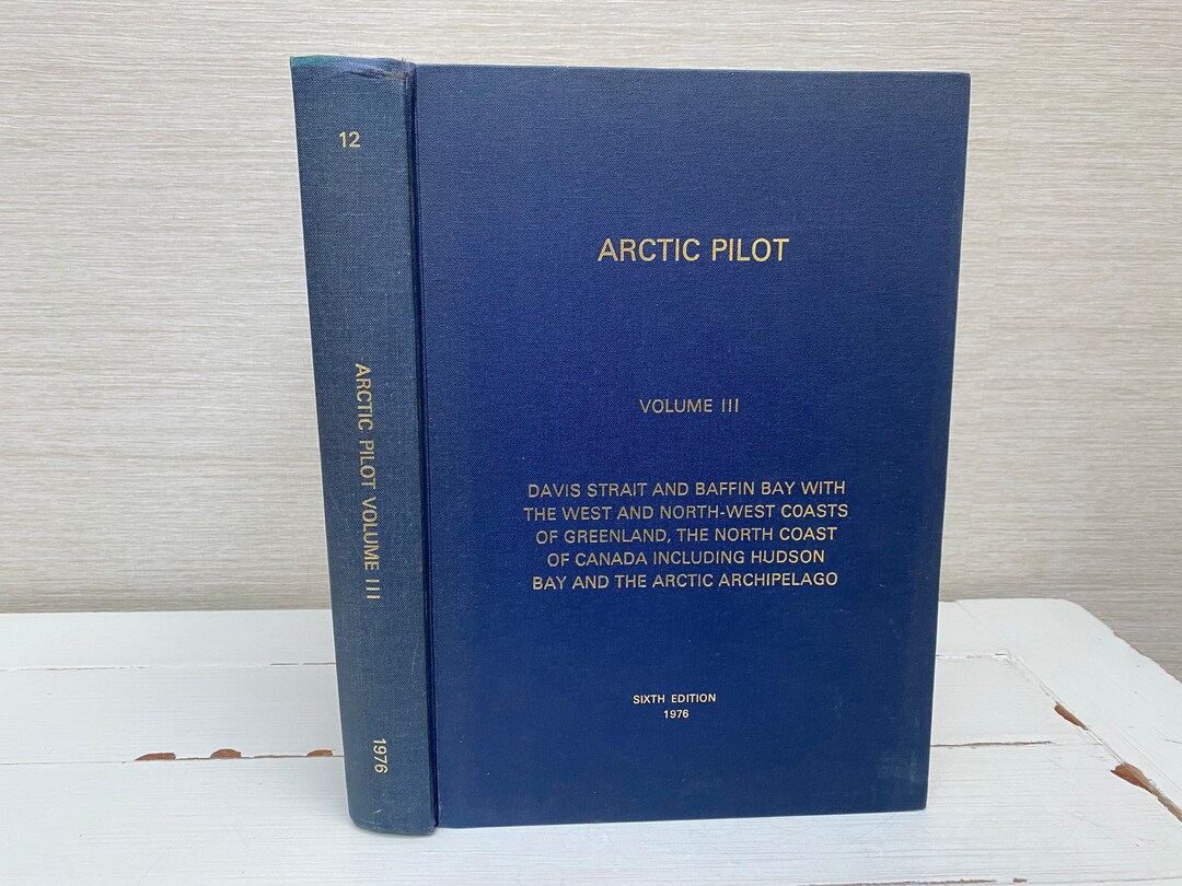 Arctic Pilot Volume III Davis Strait Baffin Bay Greenland Canada Artic ...