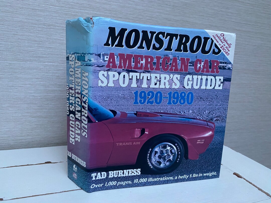 Monstrous American Car Spotters Guide 1920 to 1980 by Tad Burness ...