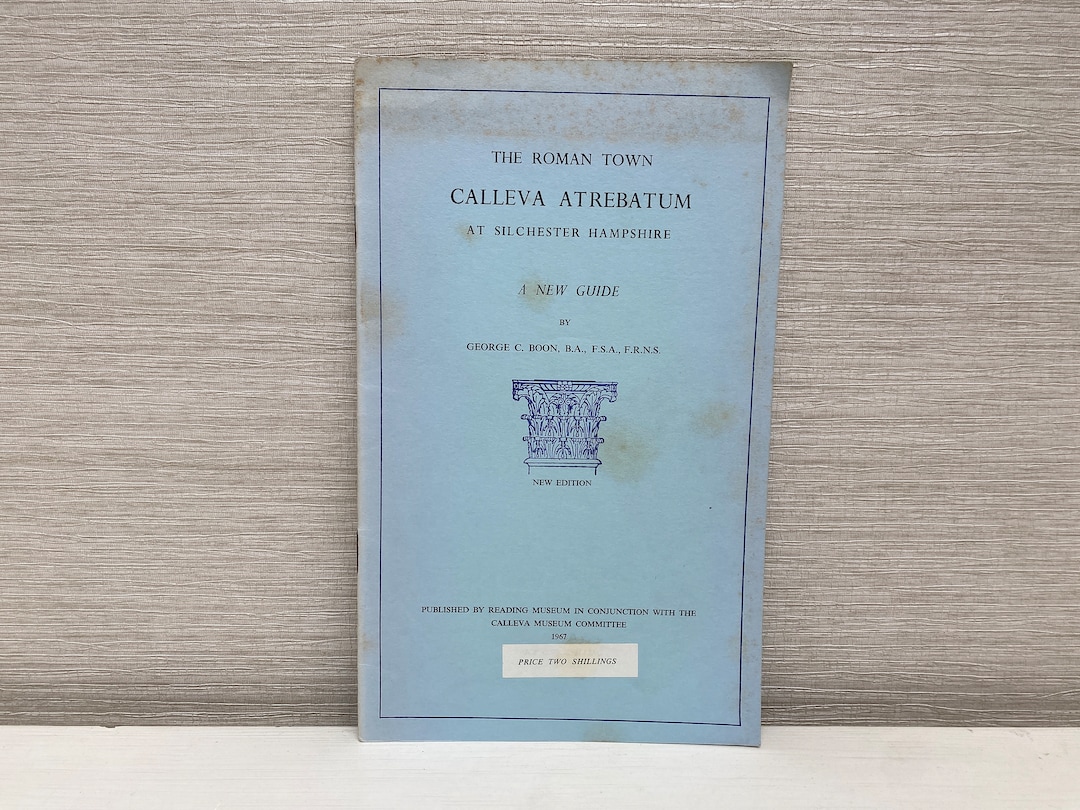 The Roman Town CALLEVA ATREBATUM at Silchester Hampshire Guide Booklet ...