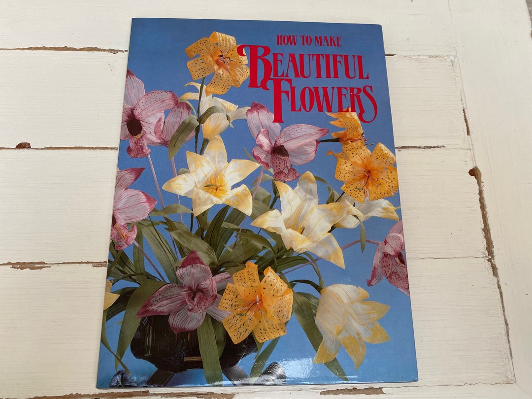 1984 Flower Making Hardback Book: Silk, Shells, Paper Crafts - Etsy