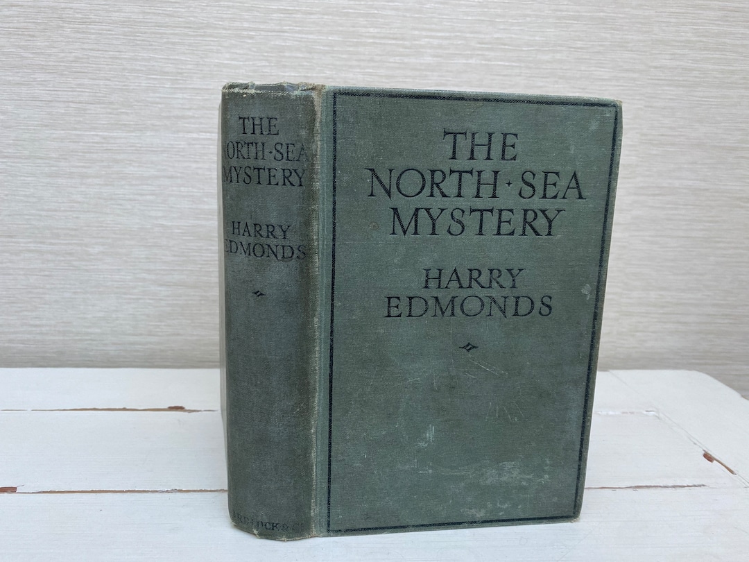 The North Sea Mystery by Harry Edmonds 1930 Hardback Book Ward Lock and ...