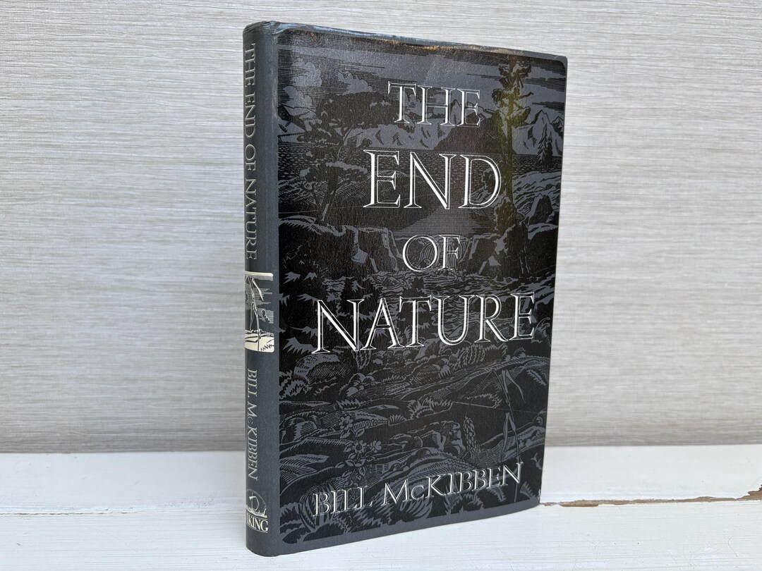 The End of Nature by Bill Mckibben Hardback Book Published 1990 Viking ...