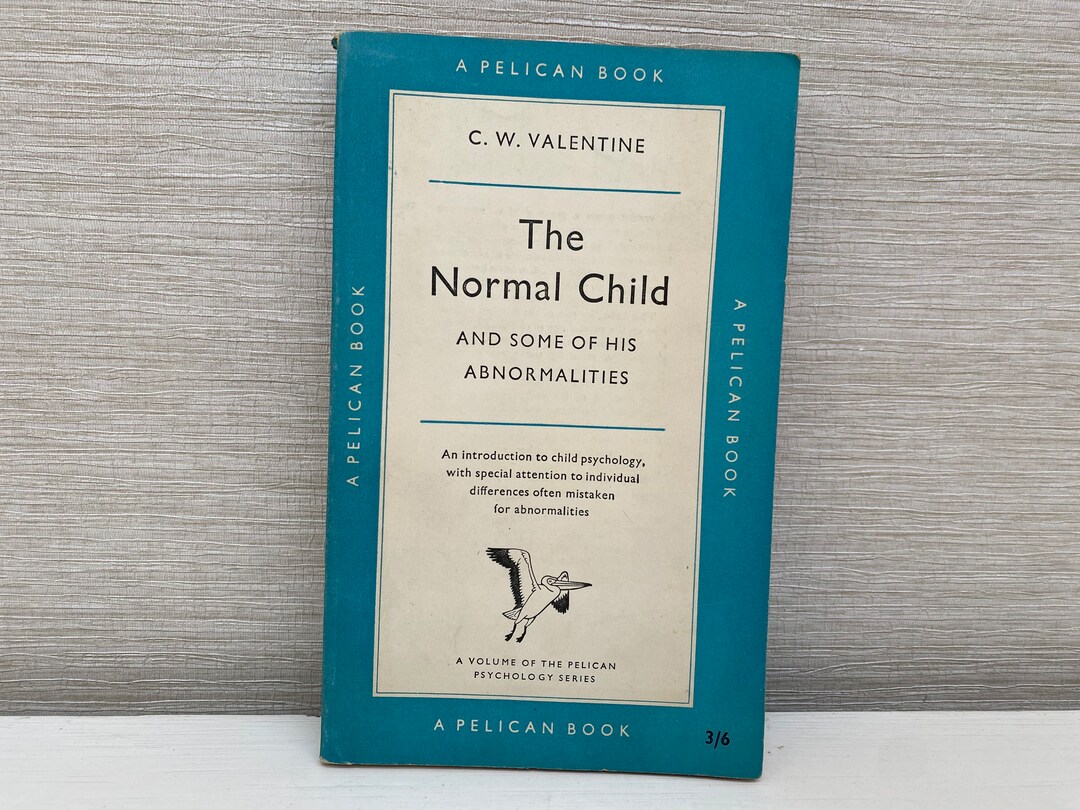 The Normal Child and Some of His Abnormalities - 1957 Pelican Paperback ...