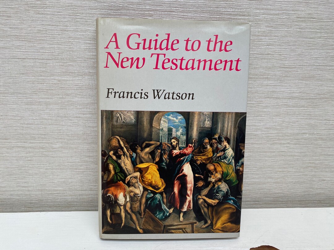 A Guide to the New Testament by Francis Watson 1987 Hardback Book - Etsy