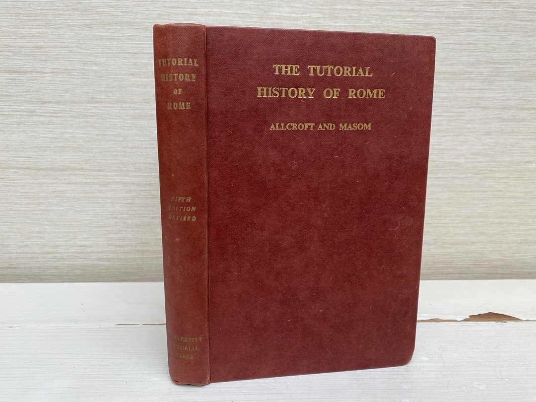 The Tutorial History of Rome to AD 69 by Allcroft & Mason 1952 Hardback ...