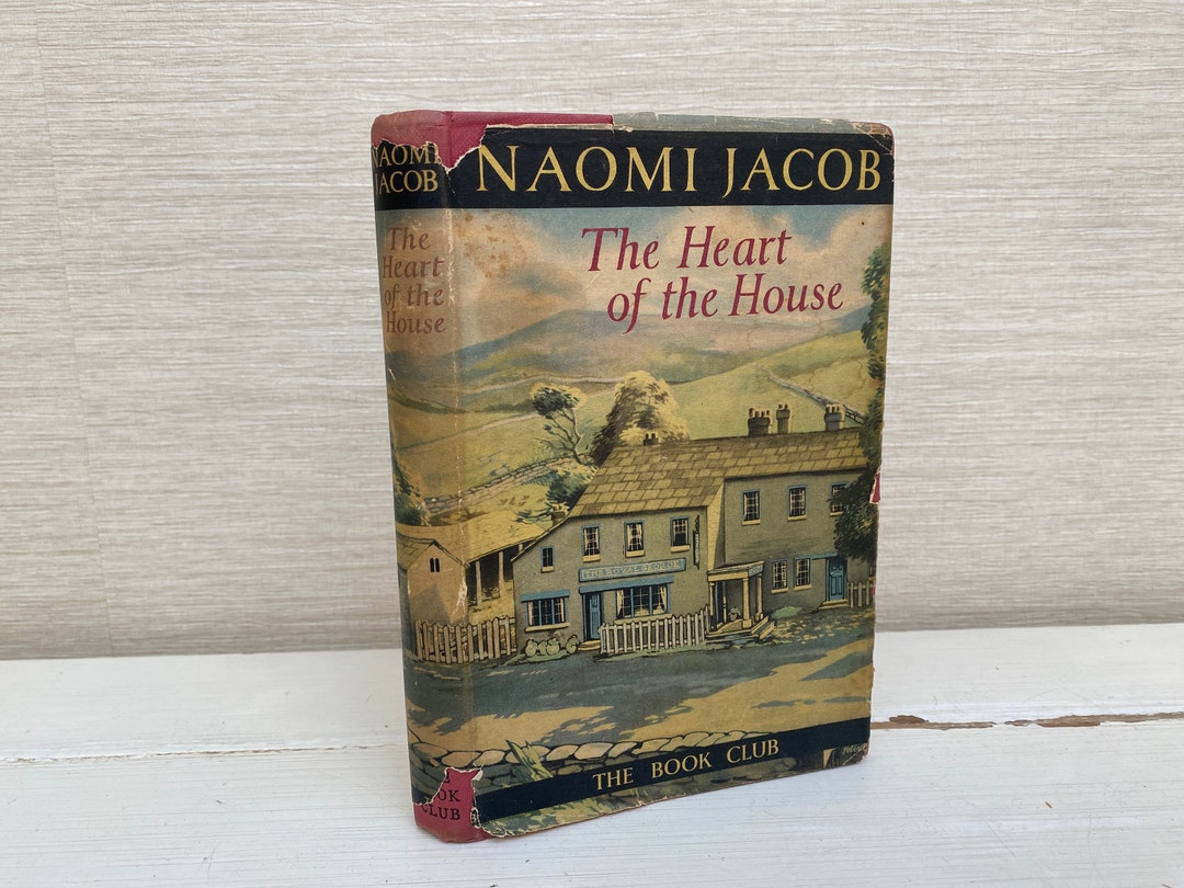 The Heart of the House by Naomi Jacob Vintage Hardback Book C1940/50s ...