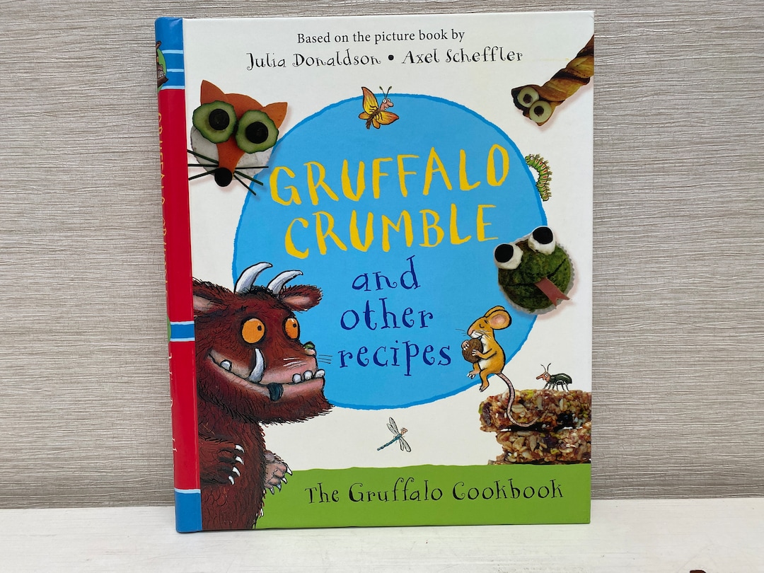 Gruffalo Crumble and Other Recipes the Gruffalo Cookbook by Julia ...