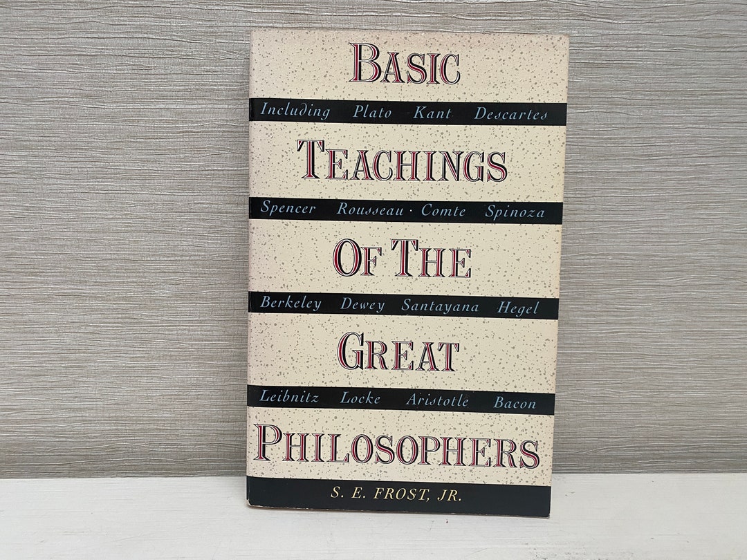 Basic Teachings of the Great Philosophers by S E Frost Jr Paperback ...