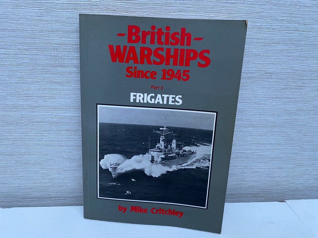 British Warships Since 1945 Part 5 Frigates Vintage Paperback Book by ...