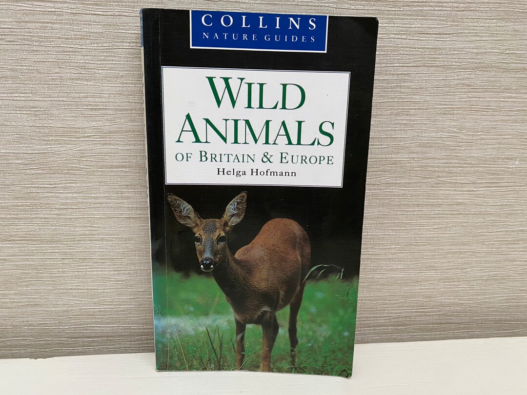 Collins Nature Guides - Wild Animals of Britain and Europe 1995 ...