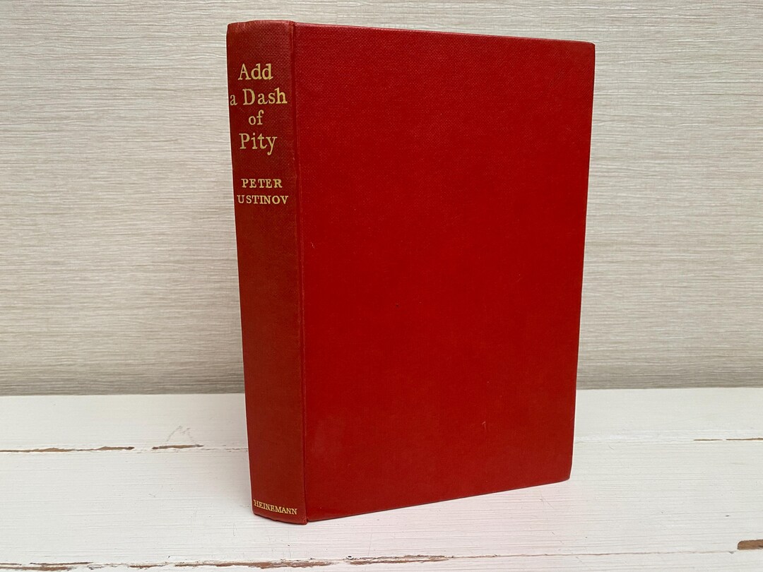 Add A Dash of Pity Short Stories by Peter Ustinov Vintage Hardback Book ...