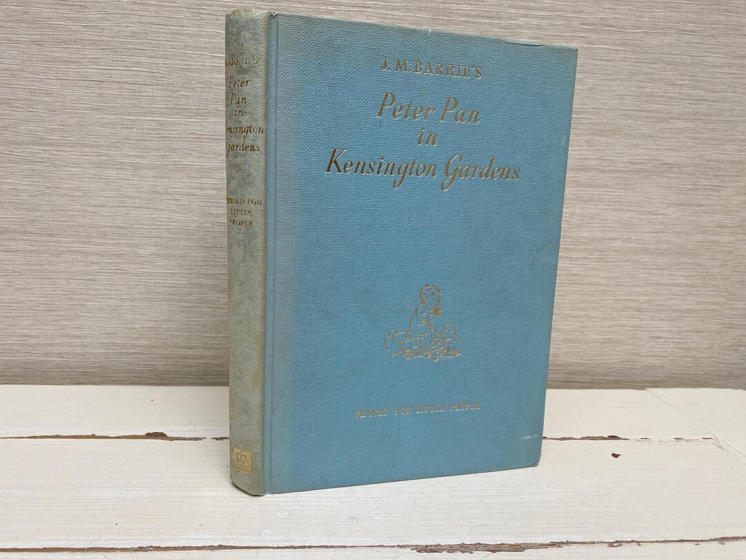J M Barrie's Peter Pan in Kensington Gardens Retold by May Byron ...