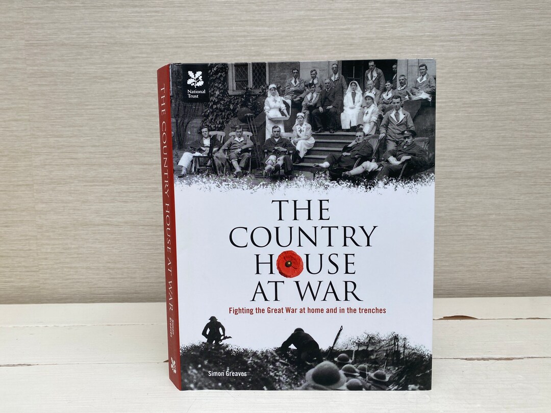 The Country House at War by Simon Greaves 2014 Hardback National Trust ...
