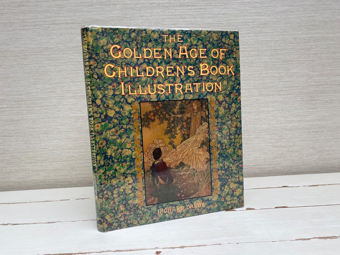 The Golden Age of Children's Book Illustration by Richard Dalby ...
