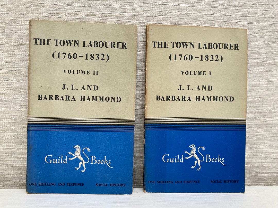 The Town Labourer Volumes 1 & 2 by J L and Barbara Hammond Paperback ...