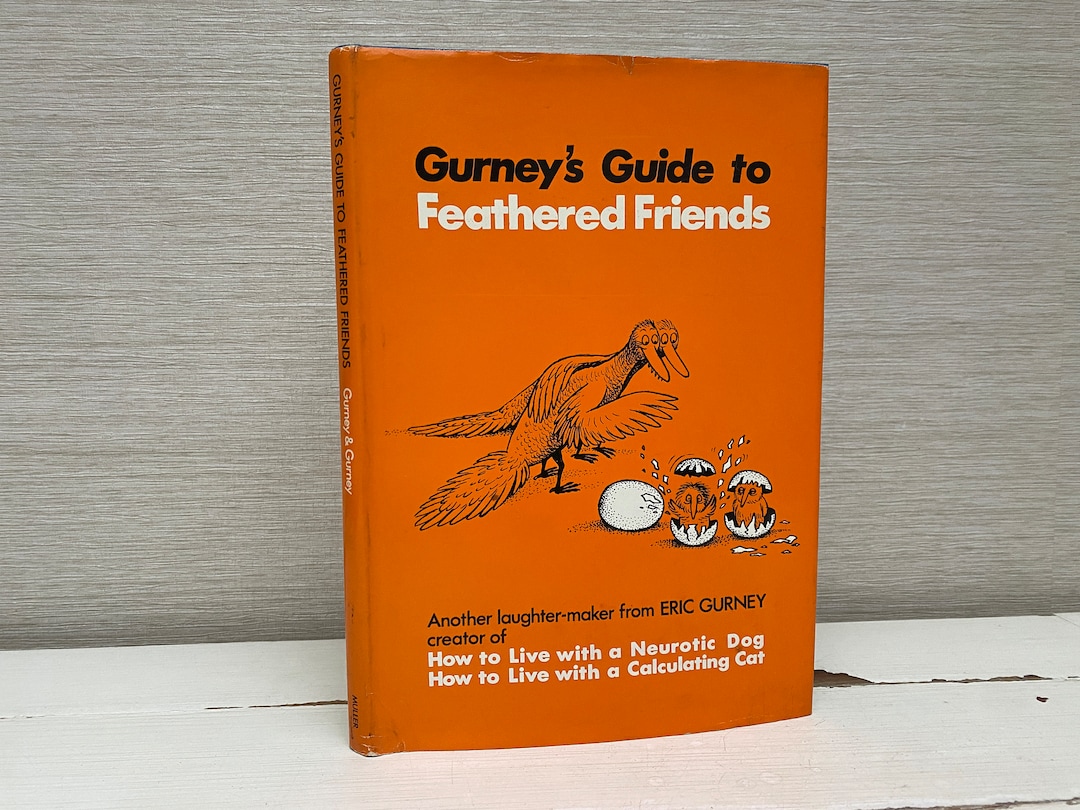 Gurney's Guide to Feathered Friends by Eric & Nancy Gurney - 1969 First ...
