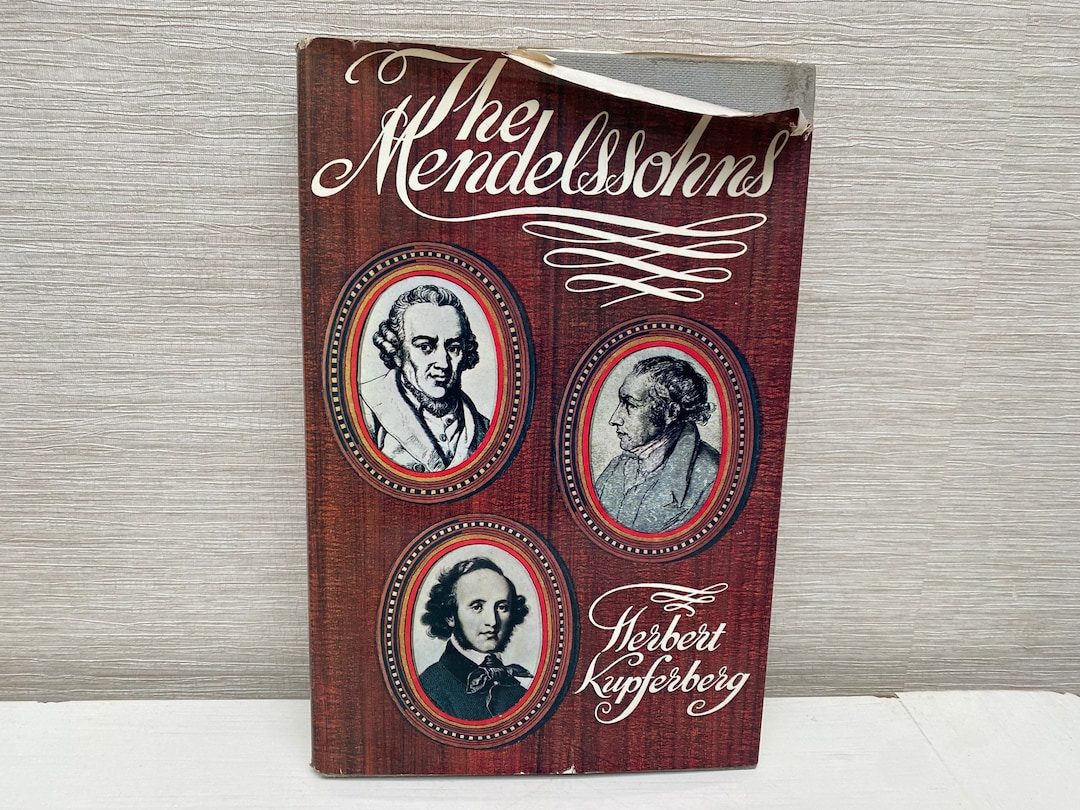 The Mendelssohns Three Generations of Genius by Herbert Kupferberg ...