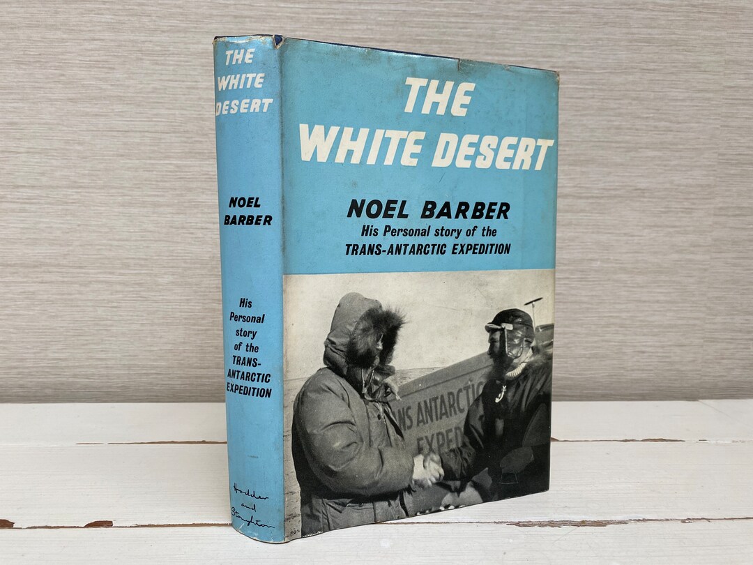 The White Desert by Noel Barber 1958 First Edition Hardback Book ...