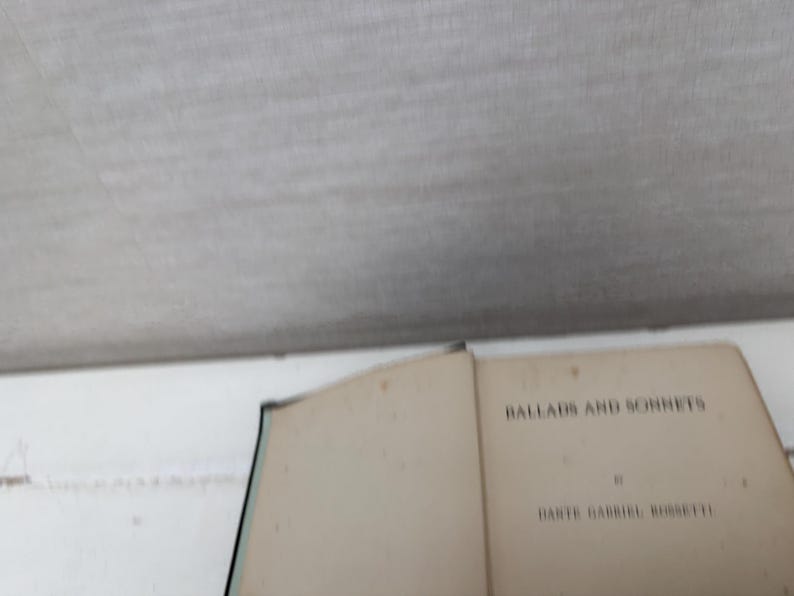 Ballads and Sonnets 1881 Dante Gabriel Rossetti First Edition Original ...