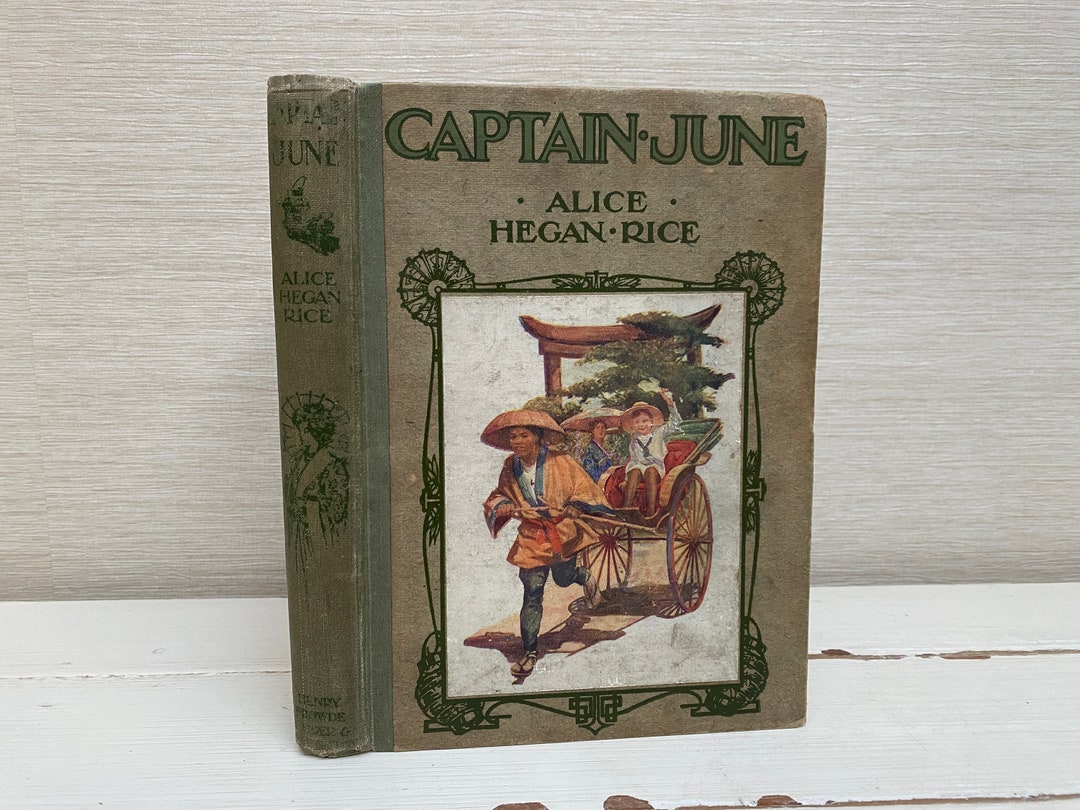 Captain June by Alice Hegan Rice 1913 Antique Hardback Book - Hodder ...