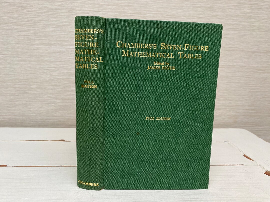 Chambers Seven Figure Mathematical Tables by James Pryde 1958 Hardback ...