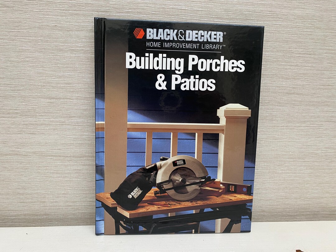 Building Porches and Patios - Black & Decker Home Improvement Library ...