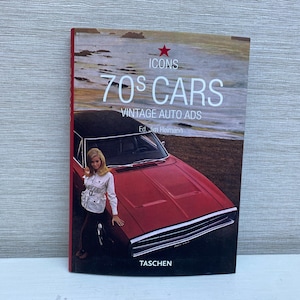 70s Cars Vintage Auto Ads by Jim Heiman- Icons Taschen 2006 Softback ...