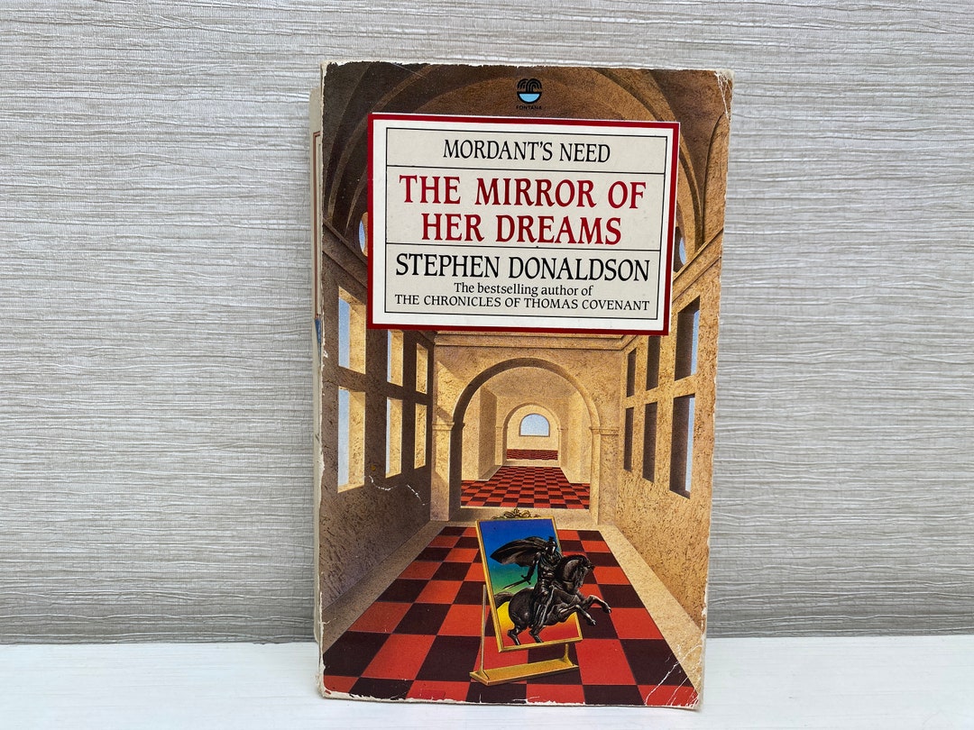 The Mirror of Her Dreams Mordants Need by Stephen Donaldson 1987 ...