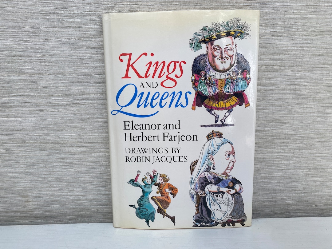 Kings and Queens by Eleanor and Herbert Farjeon Illustrated and ...