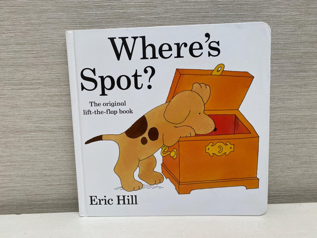 Where's Spot the Original Lift the Flap Book by Eric Hill Hardback Book ...