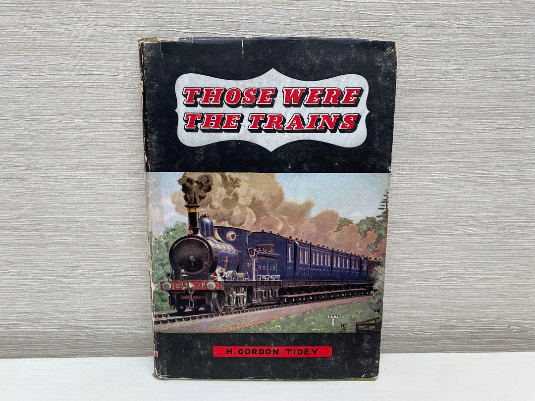 Those Were the Trains H Gordon Tidey 1954 Ian Allan Ltd Hardback - Etsy