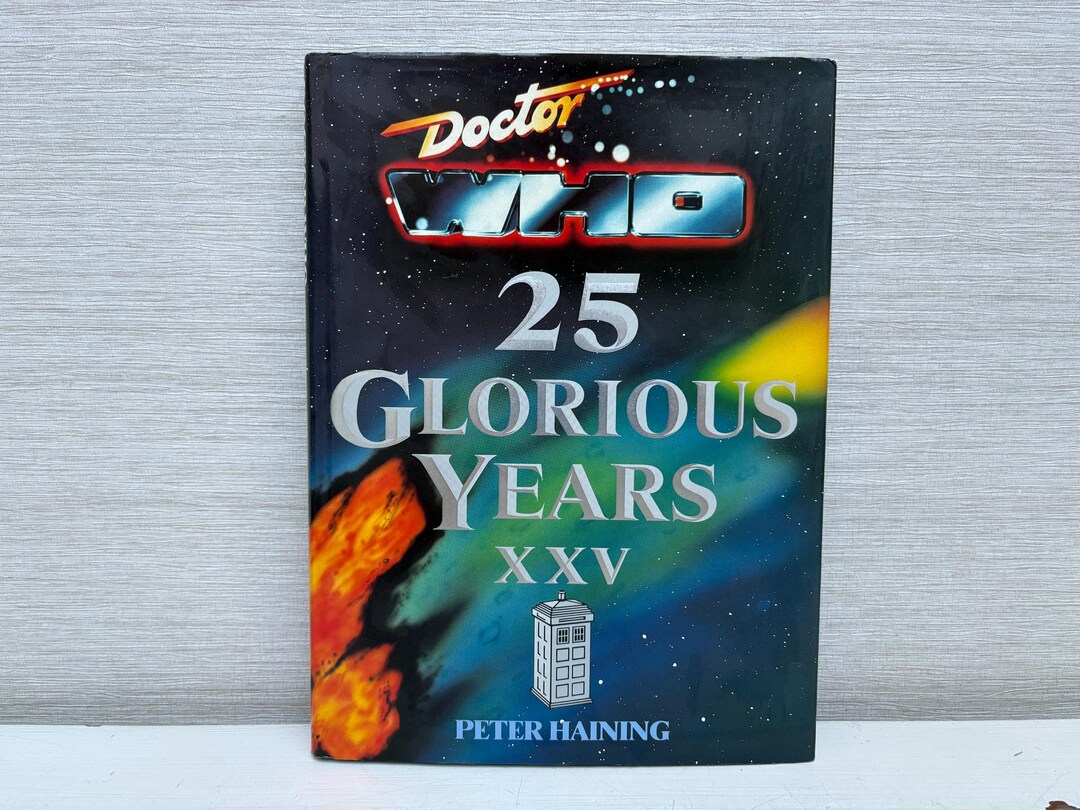 Doctor Who: 25 Glorious Years by Peter Haining Vintage 1988 Hardback ...