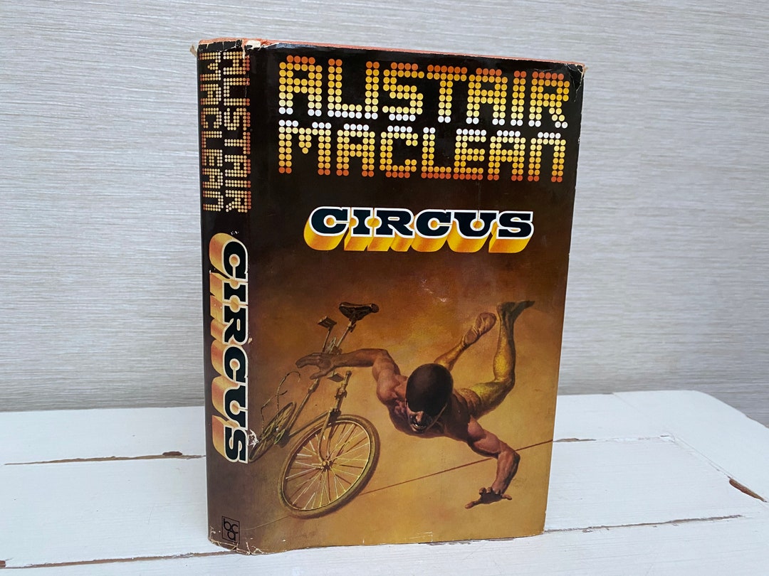 Circus by Alistair Maclean 1975 First Edition Book Club Associates ...