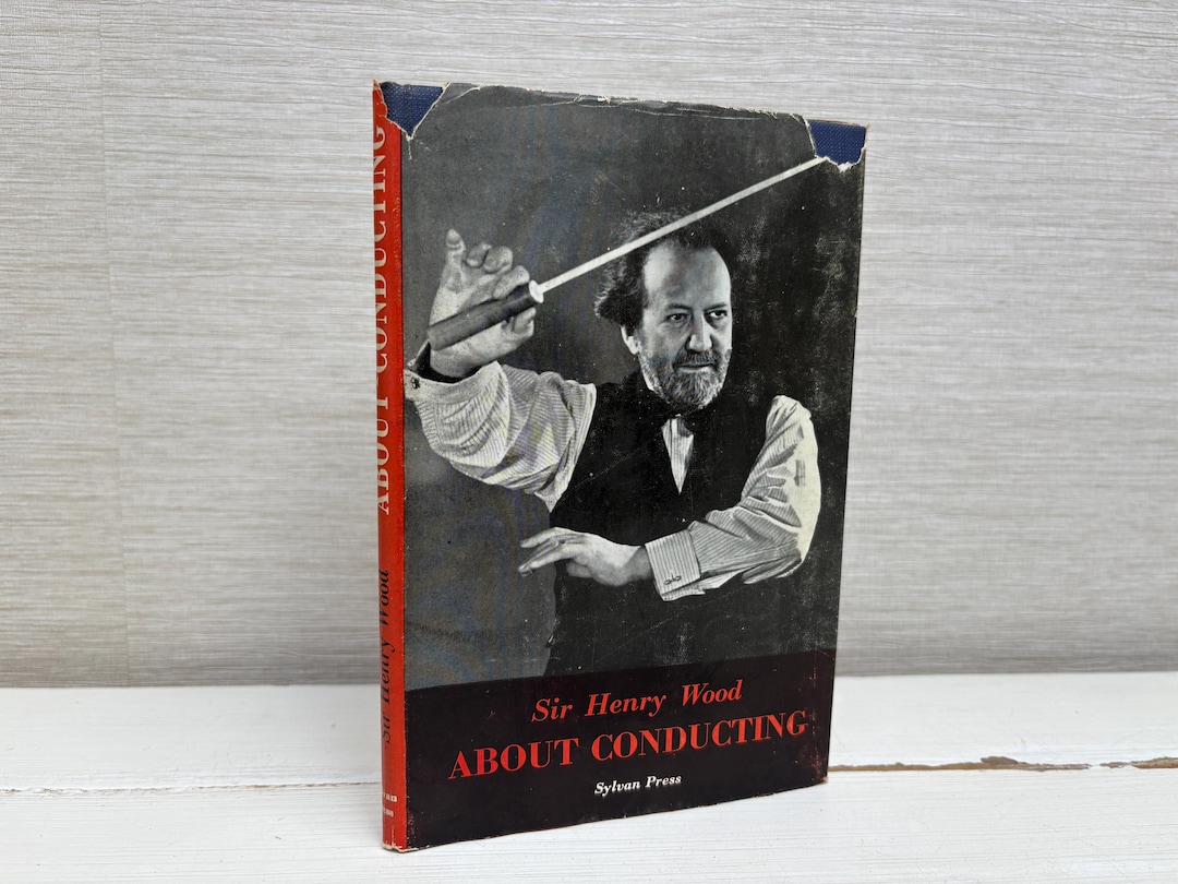 Sir Henry Wood About Conducting Vintage 1945 Hardback Book - Sylvan ...