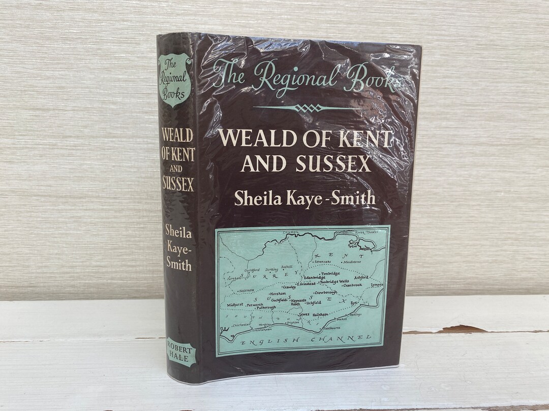 The Regional Books Weald of Kent and Sussex by Sheila Kaye-smith ...