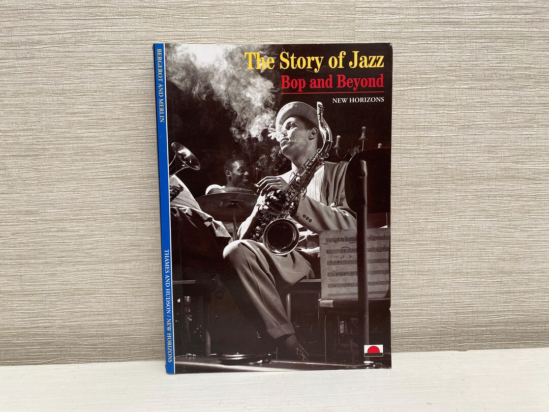 The Story of Jazz: Bop and Beyond (new Horizons) 1993 Vintage Paperback ...