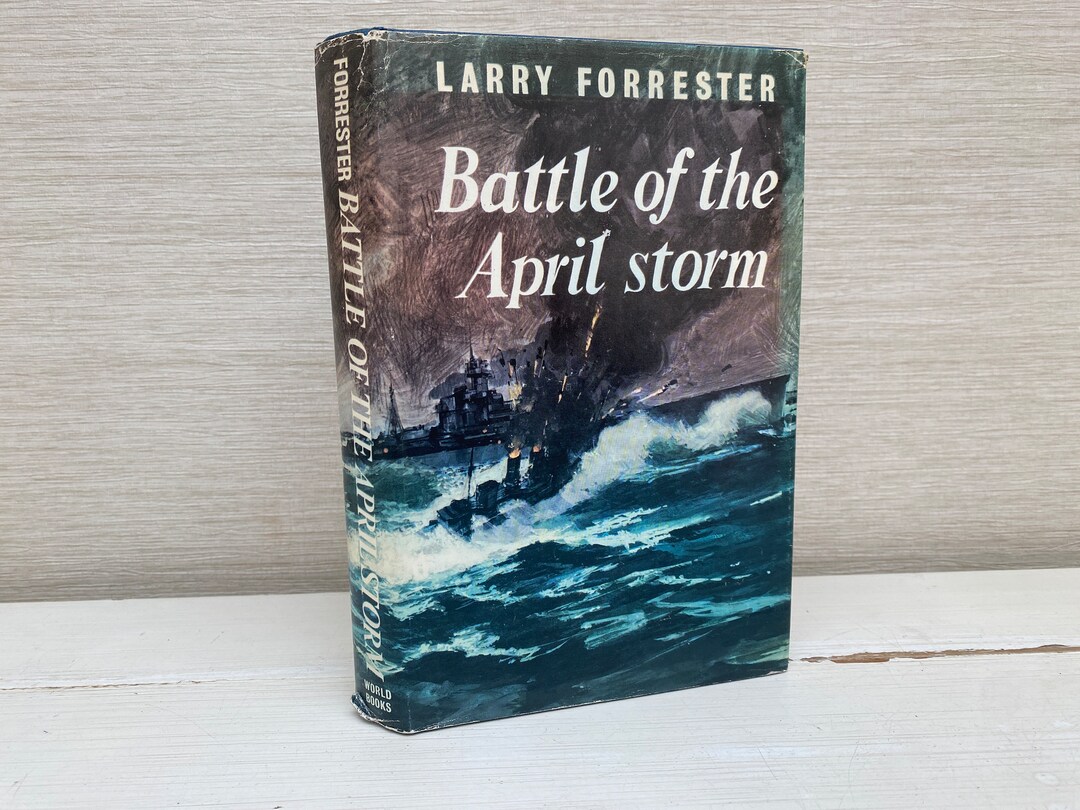 Battle of the April Storm by Larry Forrester Vintage Hardback Book ...
