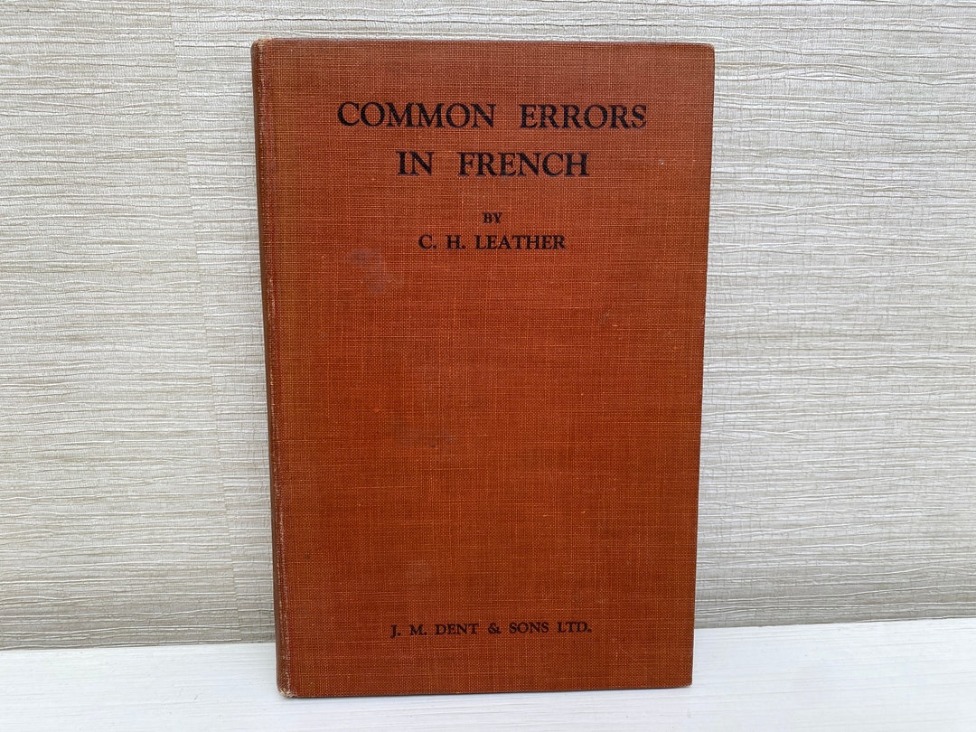 Common Errors in French by C H Leather 1931 First Edition Vintage ...