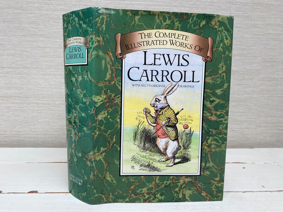 The Complete Illustrated Works of Lewis Carroll Chancellor Press 1989 ...