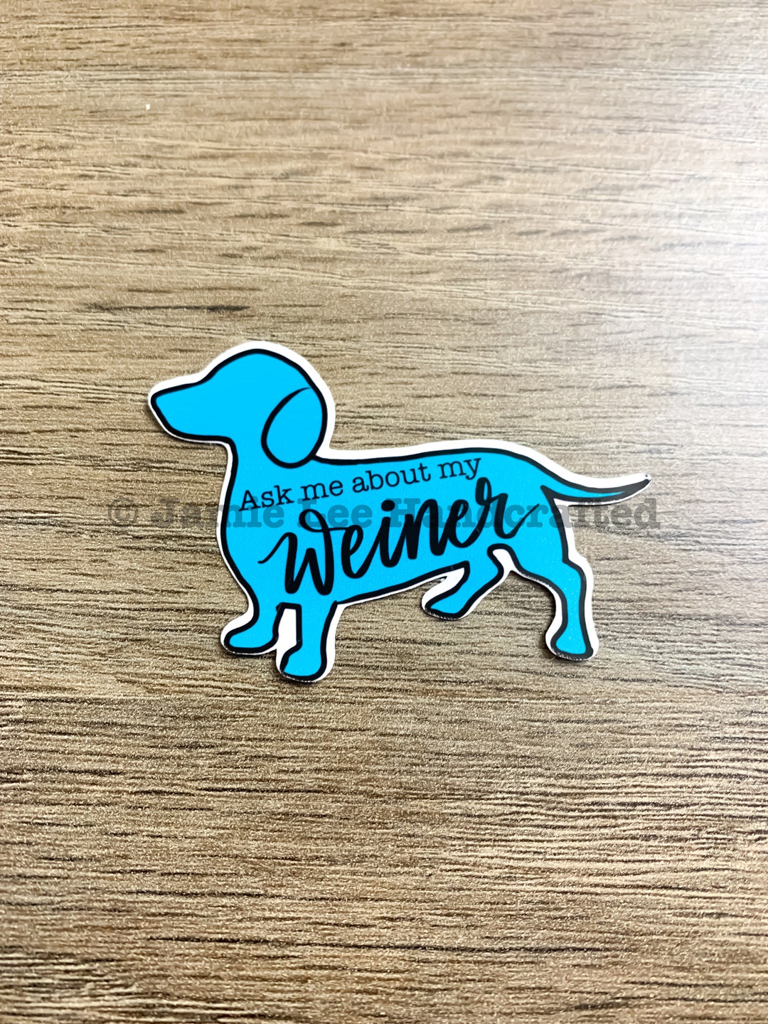 NOW WATERPROOF! Ask Me About My Weiner Sticker - Etsy