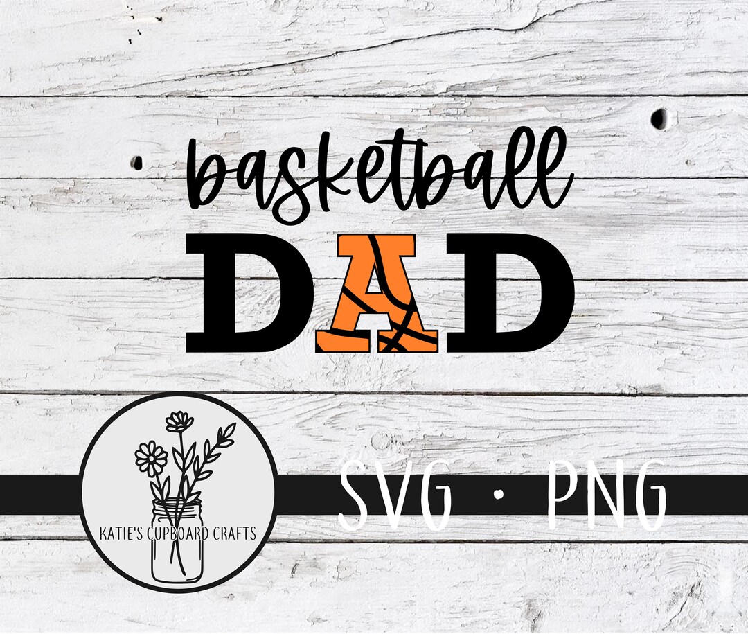 Basketball Dad; Sports Dad- SVG Cut Files - Etsy