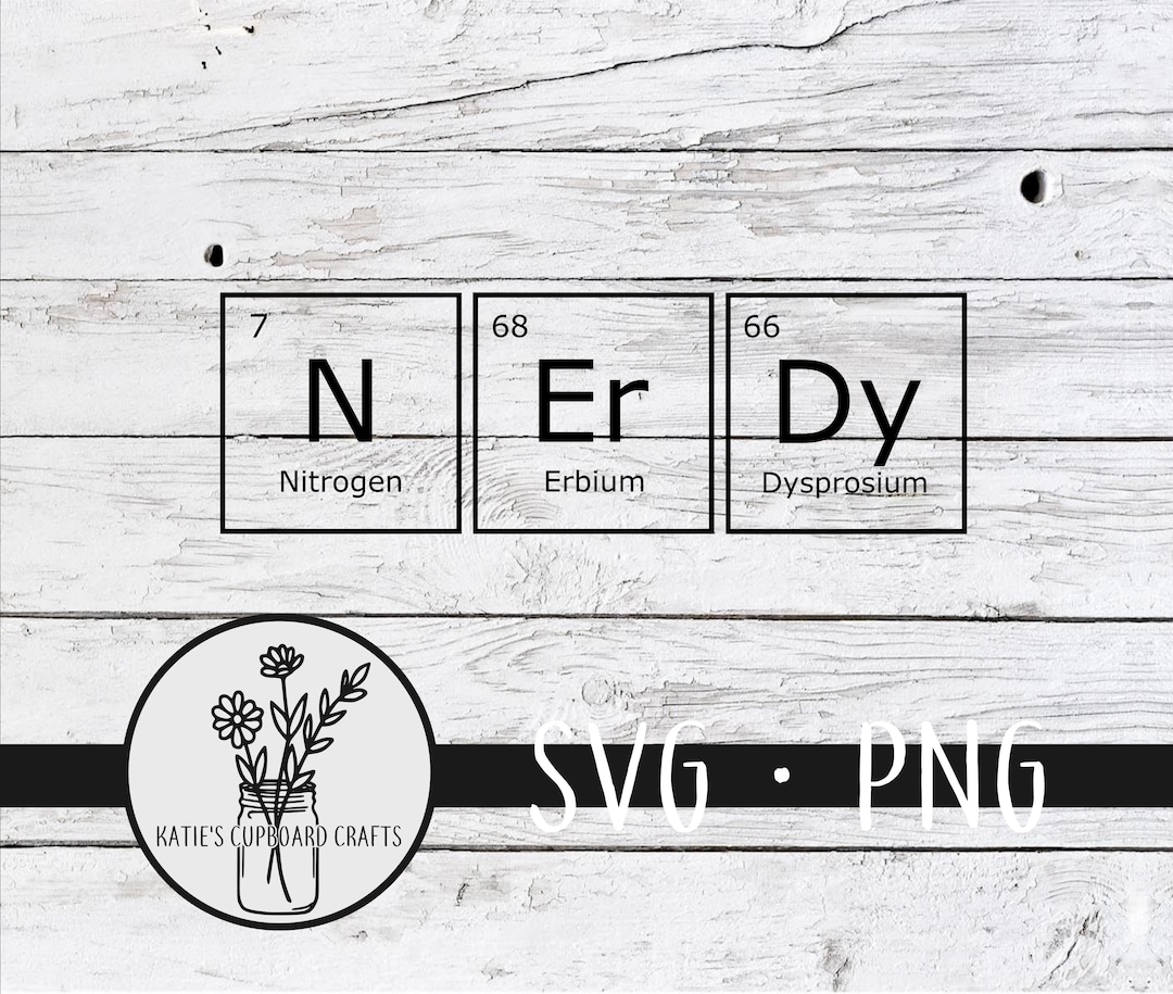Nerdy; Periodic Table; Science Nerd - SVG Cut File - Etsy