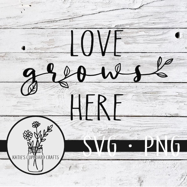 Love Grows Here Svg - Etsy