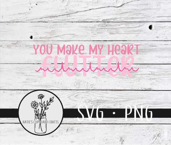 You Make My Heart Flutter