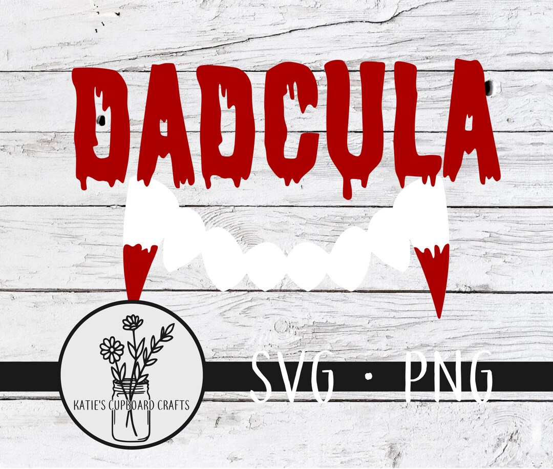 Dadcula Dracula - SVG Cut File - Etsy