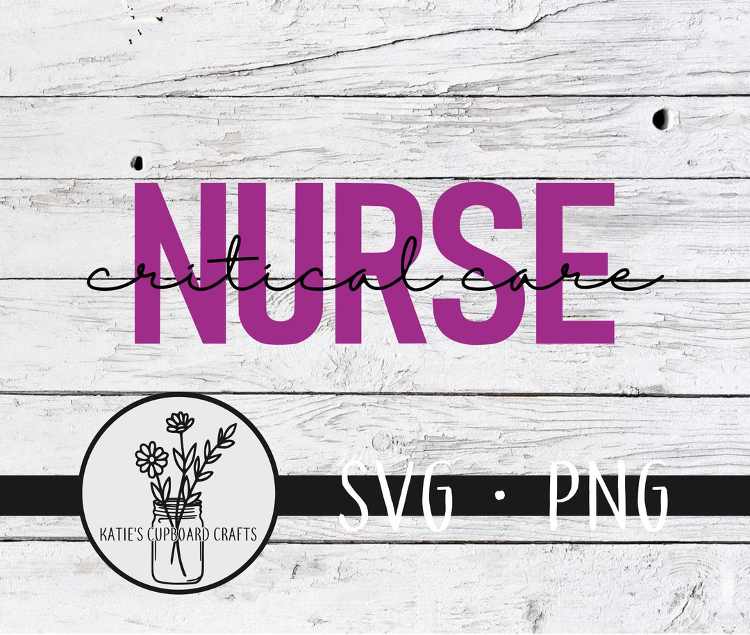 Critical Care Nurse; CCU RN - SVG Cut Files - Etsy