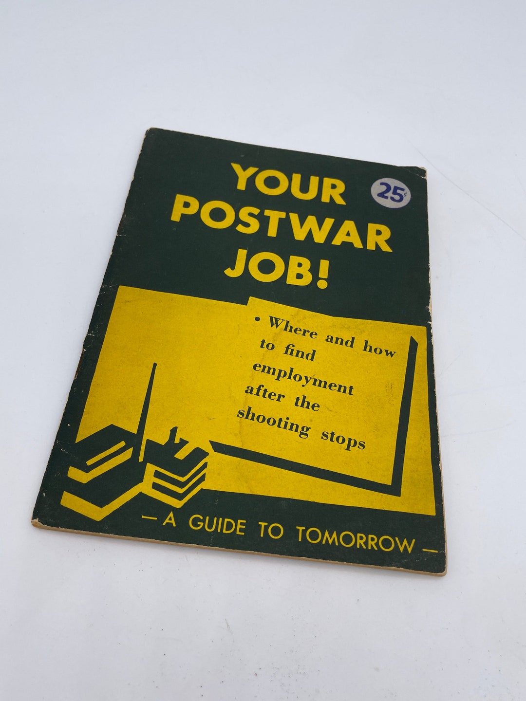 Original World War Two Era American Book, your Postwar Job, 1944 Dated ...